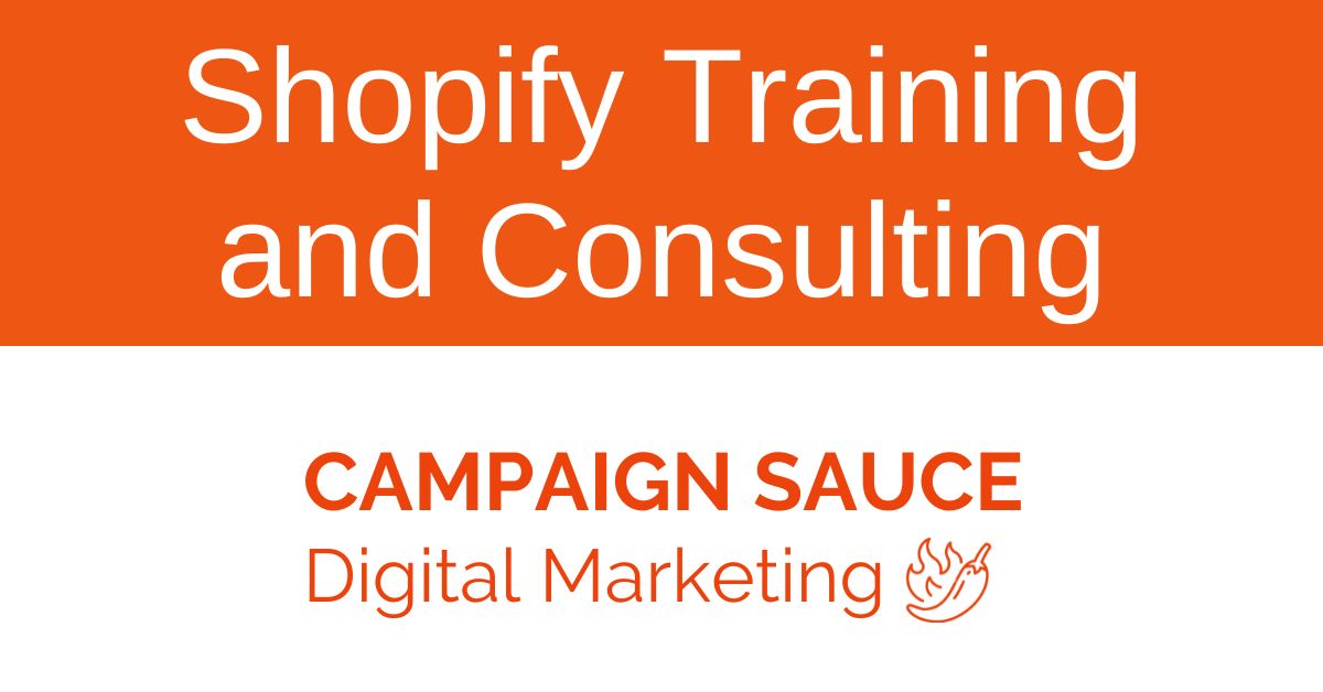 Shopify Training and Consulting - Campaign Sauce